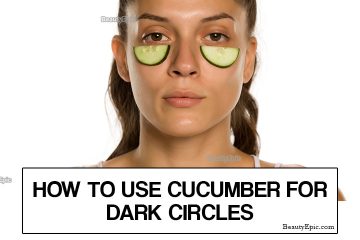 How To Remove Dark Circles With Cucumber?