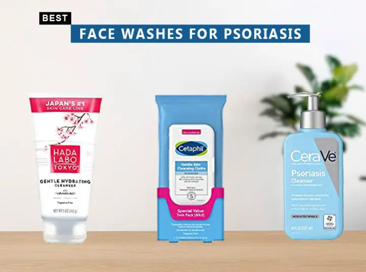 7 Best Face Washes For Psoriasis In 2025