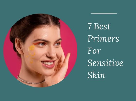 7 Best Primers For Sensitive Skin In 2026