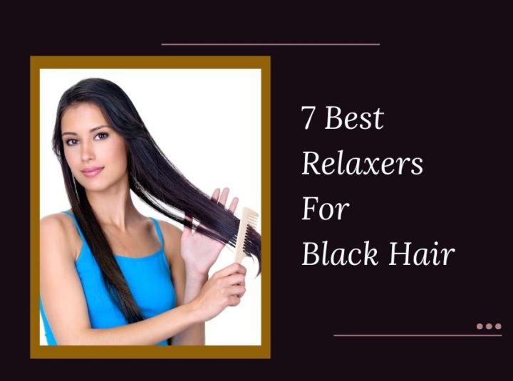 7 Best Relaxers For Black Hair Of 2026