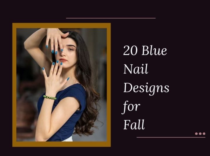 20 Trendy Blue Nail Designs For Fall 2026