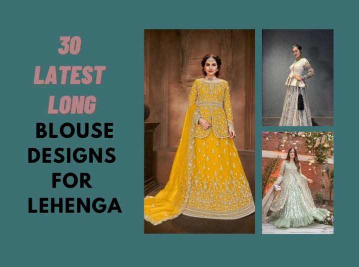 30 Long Blouse Designs For Lehenga: The Perfect Way To Flaunt Your ...