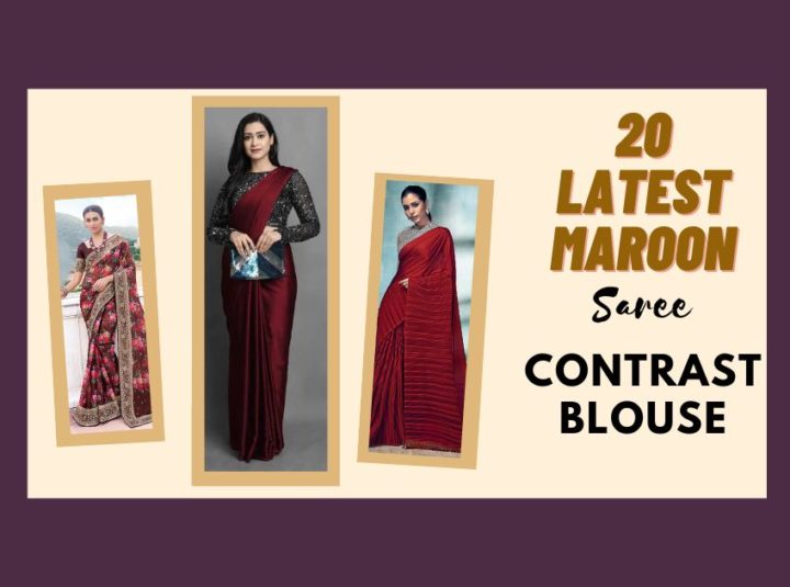Maroon Magic Unveiled: The 20 Hottest Saree Contrast Blouse Trends Of ...