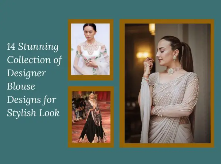 14 Designer Blouse Designs For Women(Latest And Stylish)