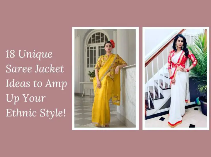 18 Unique Saree Jacket Ideas To Amp Up Your Ethnic Style! In 2026
