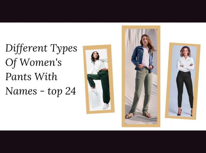 Different Types Of Women's Pants With Names - Top 24
