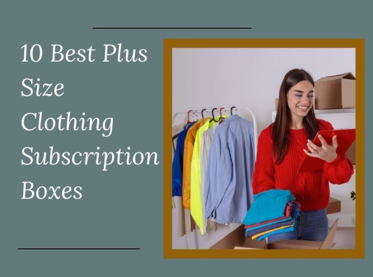 10 Best Plus Size Clothing Subscription Boxes In 2026