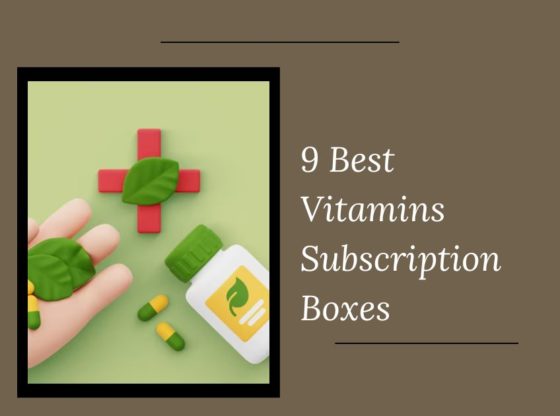 9 Best Vitamins Subscription Boxes In 2025