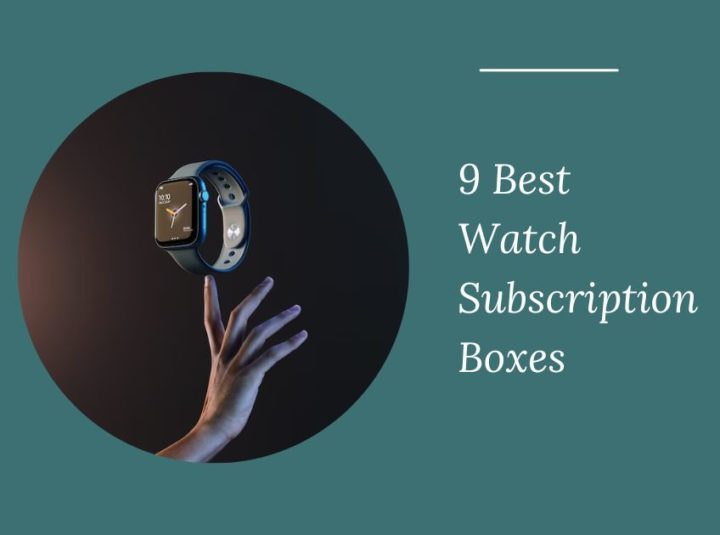 9 Best Watch Subscription Boxes In 2026