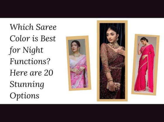 20 Saree Color Combinations For Night Functions That Will Make You Look ...