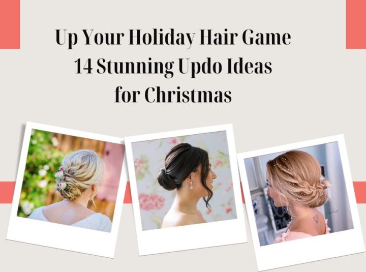 14 Exquisite Christmas Updo Hairstyles To Make A Statement In 2026